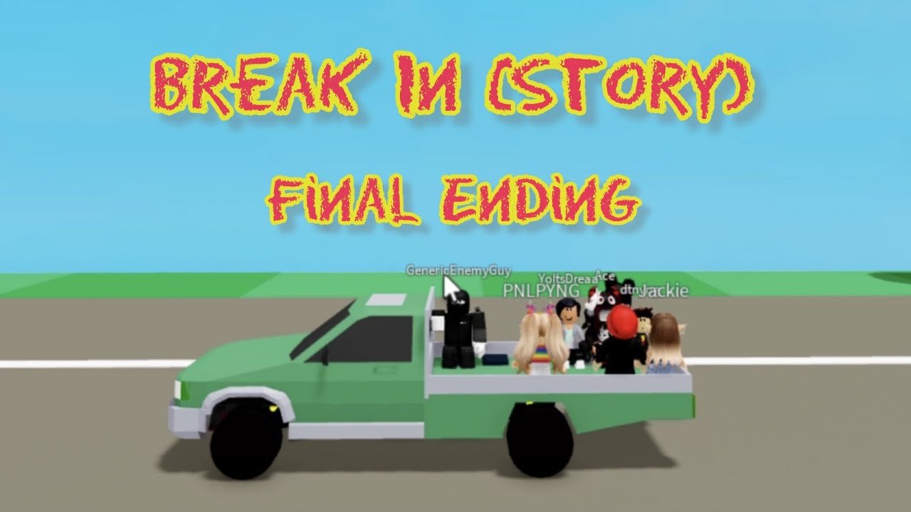 Break In Story Final Ending YouTube break-in-story-final-ending-youtube