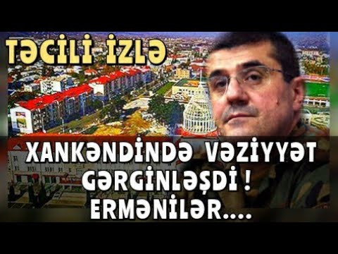 XƏBƏRLƏR! XANKƏNDİNDƏ VƏZİYYƏT GƏRGİNLƏŞDİ. ERMƏNİLƏR... BUGUNE OLAN XEBERLER. XEBER 2021.QARABAG
