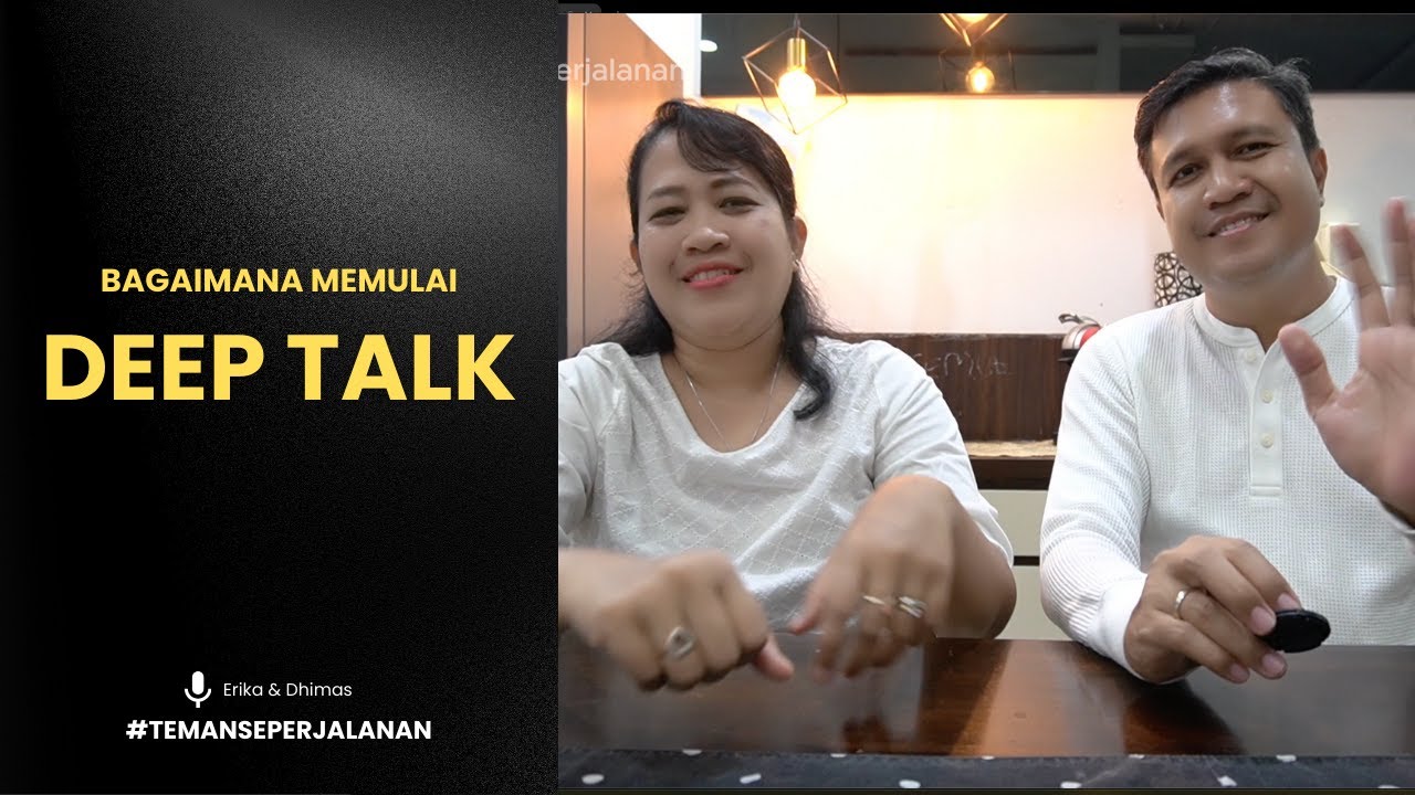How to Start Deep Talk (Teman Seperjalanan Series) - YouTube