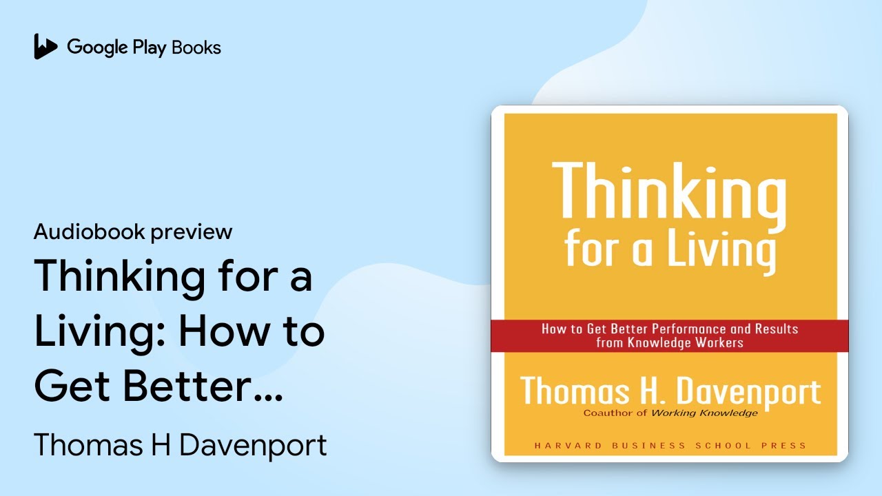 Thinking for a Living: How to Get Better… by Thomas H Davenport ...
