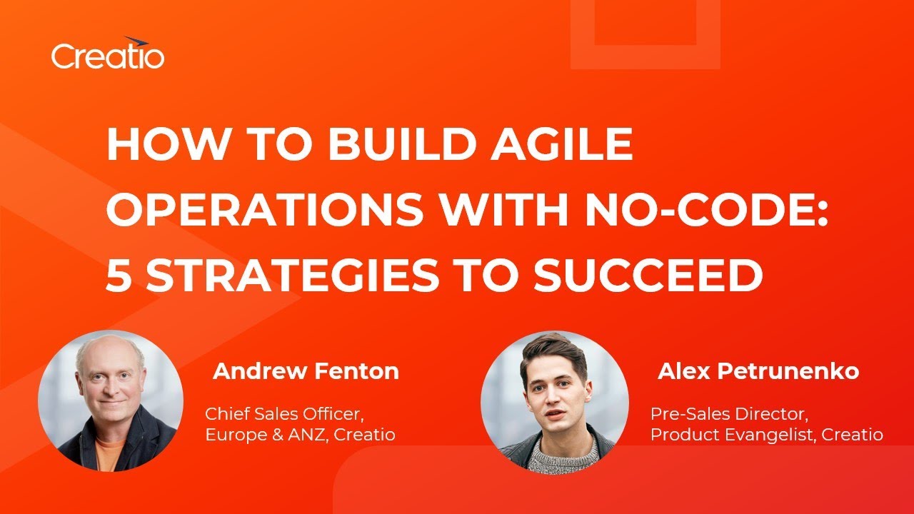How to build agile operations with no-code: 5 strategies to succeed | Creatio - YouTube