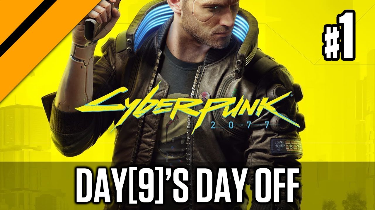 Day[9]'s Day Off - Cyberpunk 2077 P1 - Character Creation and Game ...