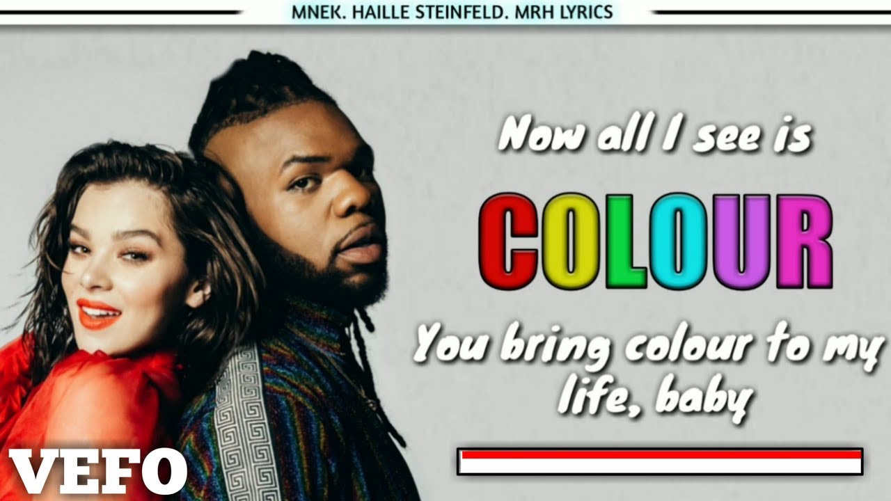 MNEK - Colour Ft. Haille Steinfeld (Lyric & Picture) - YouTube