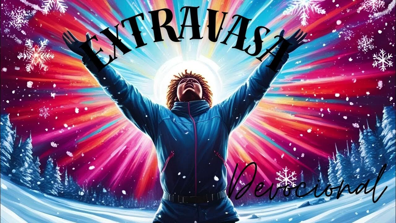 “Extravase! A Presença Que Transforma Corações Frios em Chamas Vivas ...