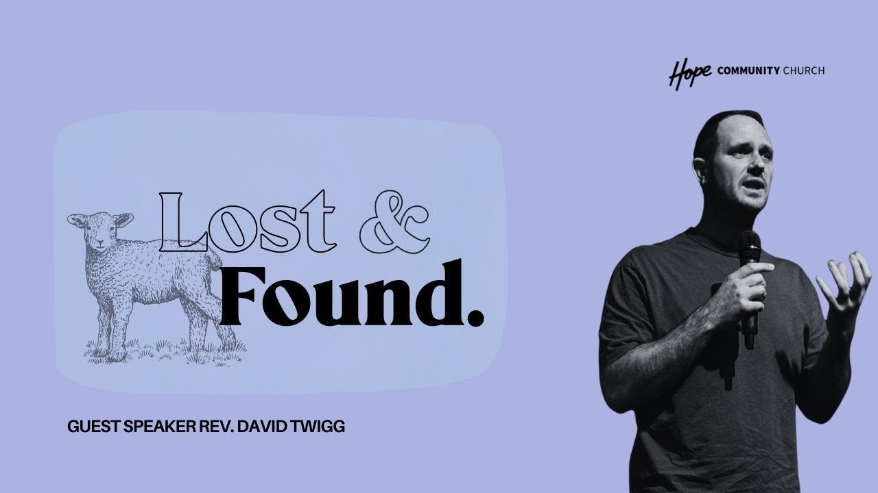 Lost & Found 2 | Rev. David Twigg | 31st August 2025 - YouTube