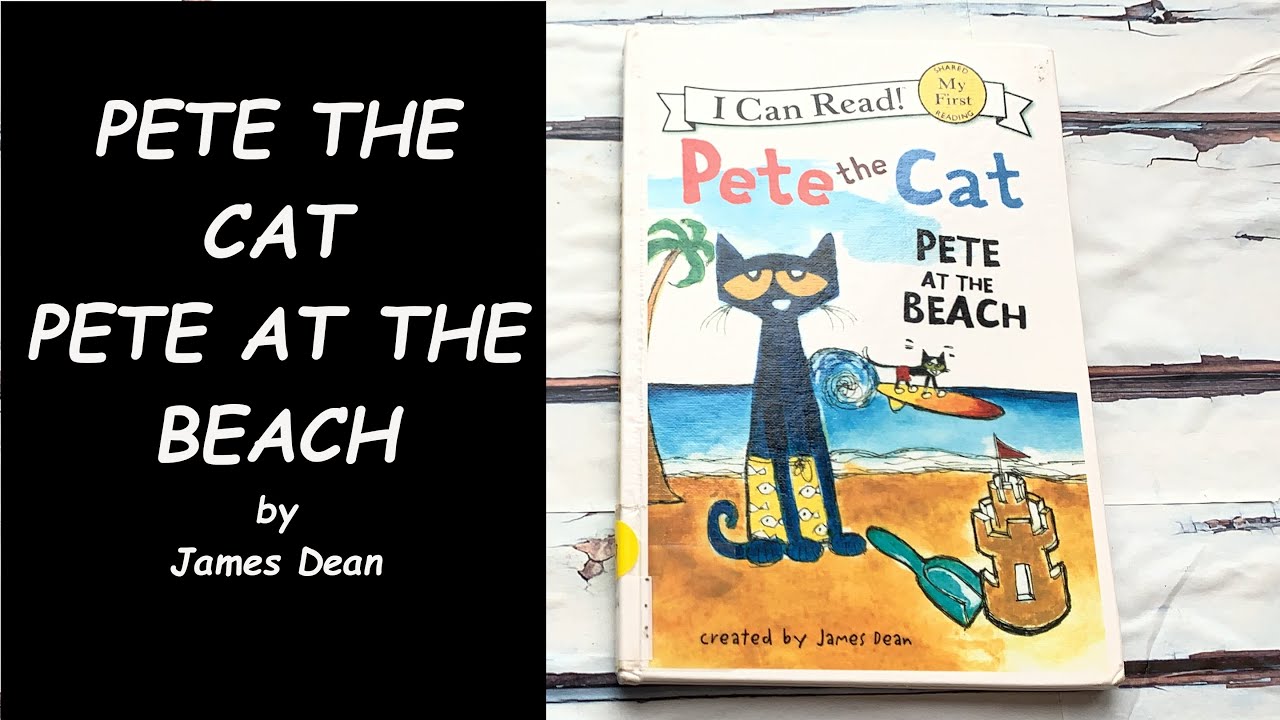 Read Aloud Book - Pete the Cat Pete at the Beach - YouTube
