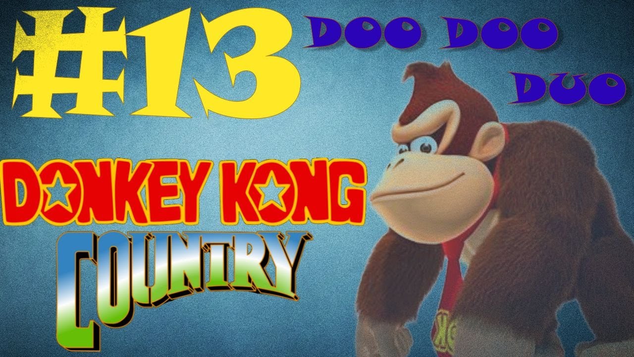 Donkey Kong Country - Part 13 - Doo Doo Duo - YouTube