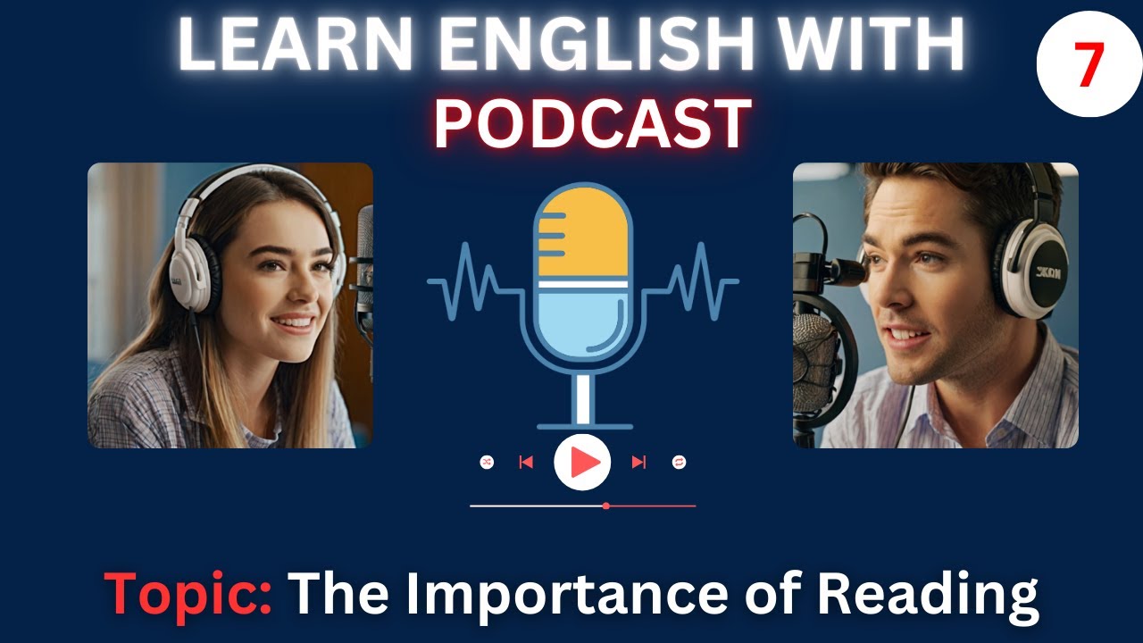 The Importance of Reading | Learn English With Podcast | English ...