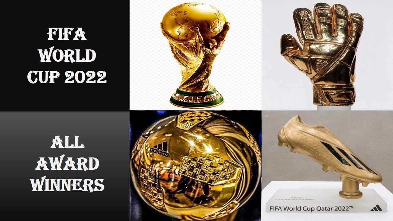 Fifa World Cup Qatar 2022 Award Winner List || Fifa World Cup 2022 ...
