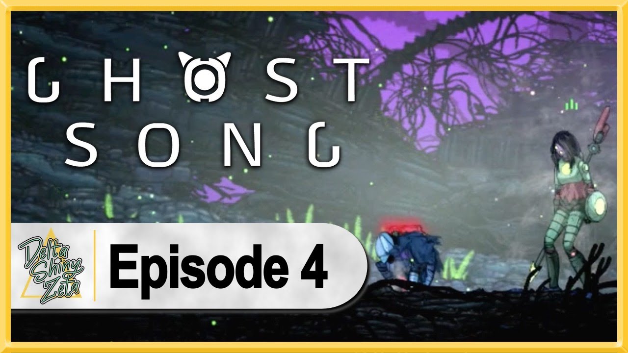 Ghost Song WALKTHROUGH PLAYTHROUGH LET'S PLAY GAMEPLAY - Part 4 - YouTube