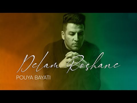 Delam Roshane – Pouya Bayati | آهنگ عاشقانه و شنیدنی پویا بیاتی