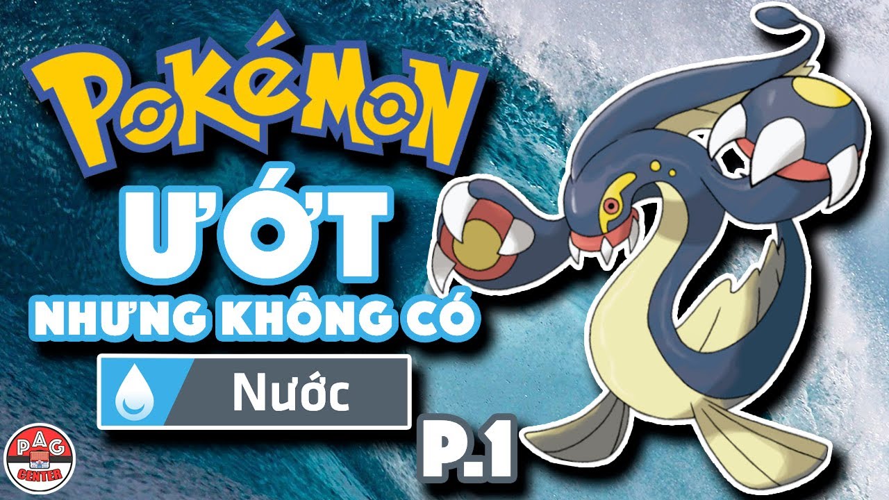 Tổng hợp các Pokemon hay bị hiểu nhầm hoặc nên có hệ Nước !!! (P.1 ...