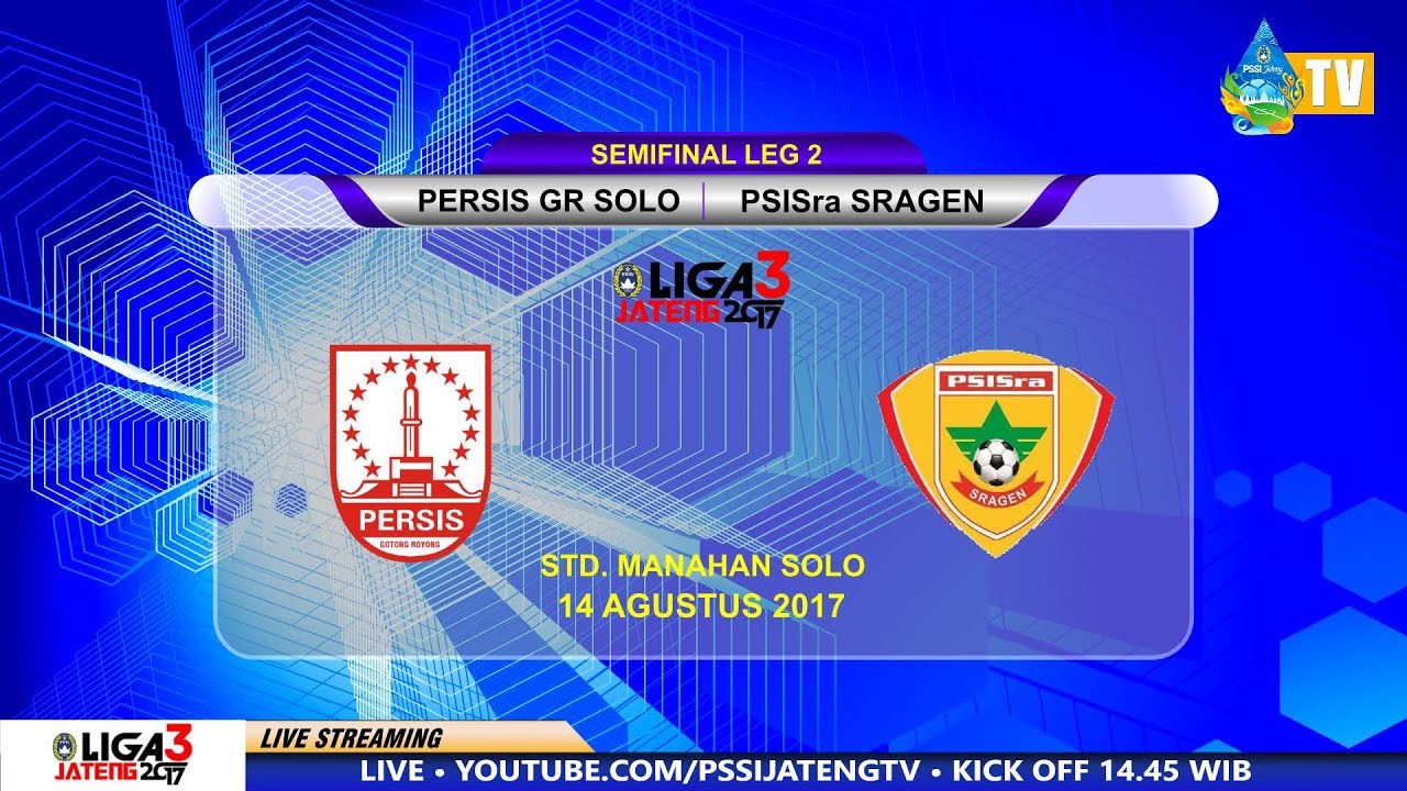 Live Streaming Liga 3 Jawa Tengah 2017 || PERSIS GR SOLO VS PSISra ...