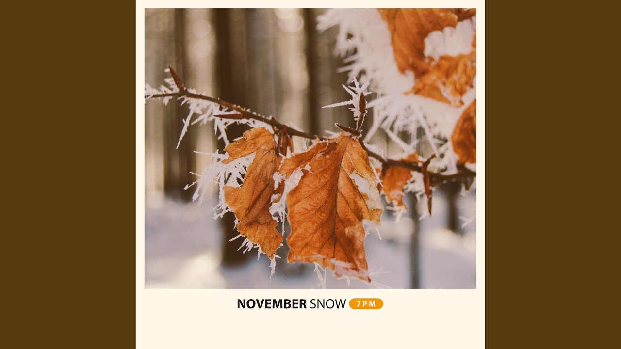 November Snow - YouTube