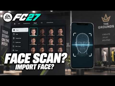 FC 27: Can I Scan My Face for The Grounds Player - Is It Possible to Import My Face