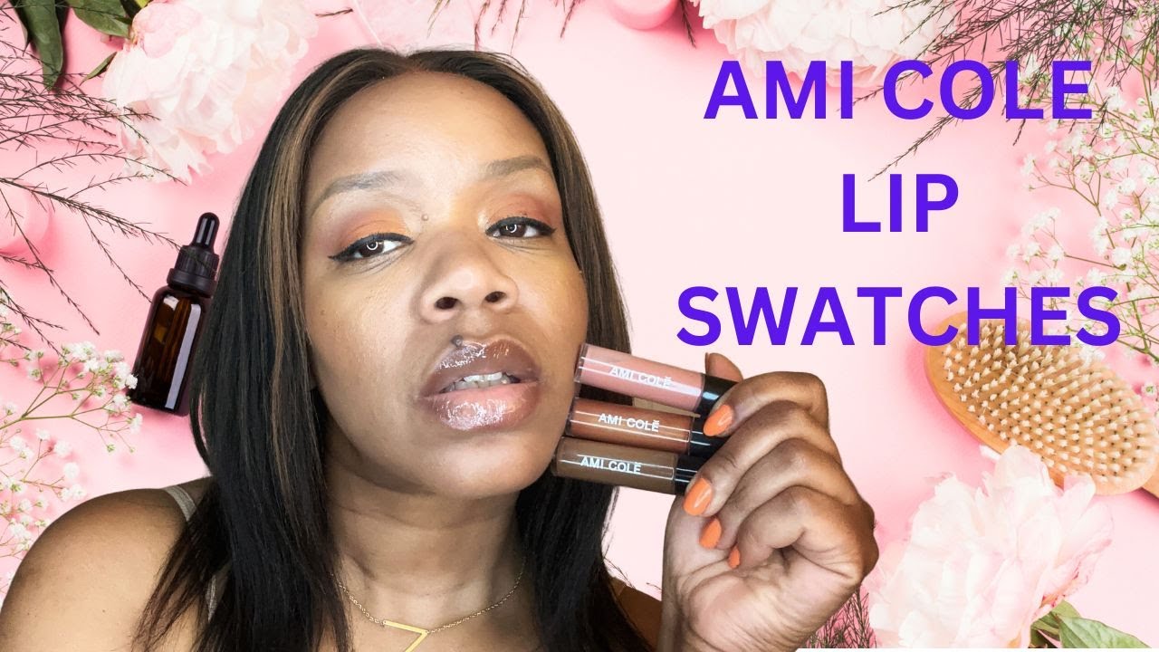 Ami Cole Lip Treatment Oil Lip Swatches Youtube