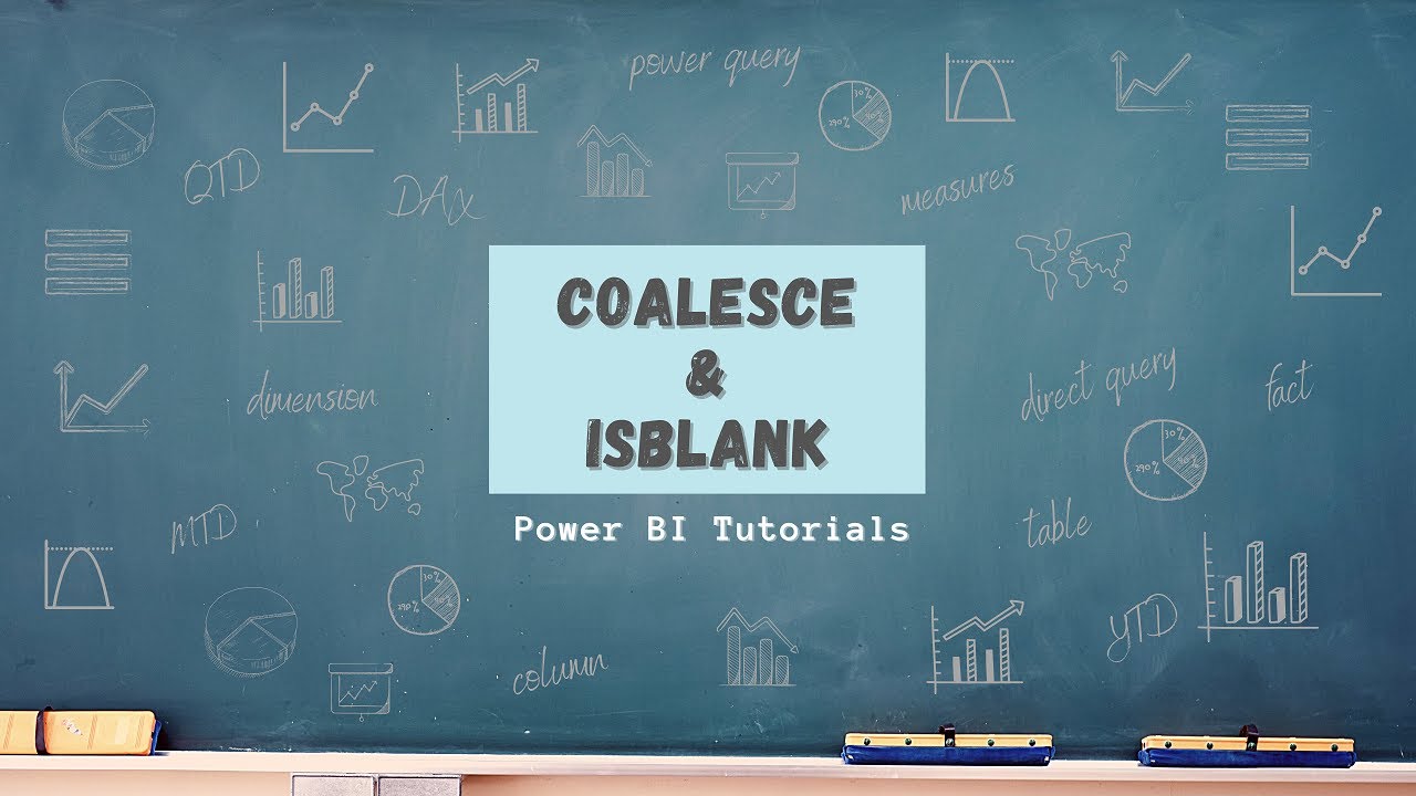 Power BI Tutorial Series for Beginners Part 54: COALESCE. ISBLANK, A ...