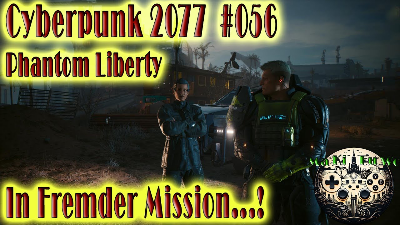 Cyberpunk 2077 Phantom Liberty, Aguilar`s Einsatz #056 - YouTube