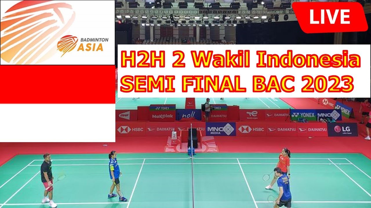 Live H2H - Semi Final Badminton Asia Championship 2023 - YouTube