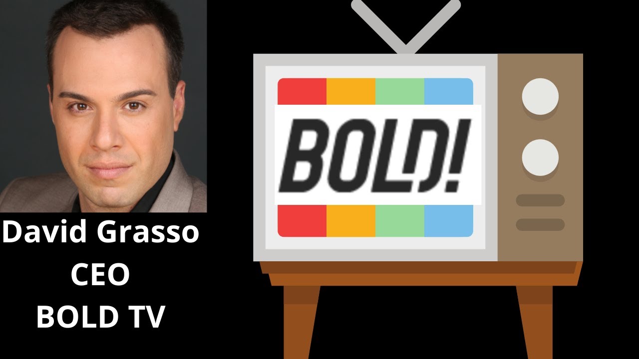 David Grasso, Bold TV, a nonprofit that elevates diverse voices and ...