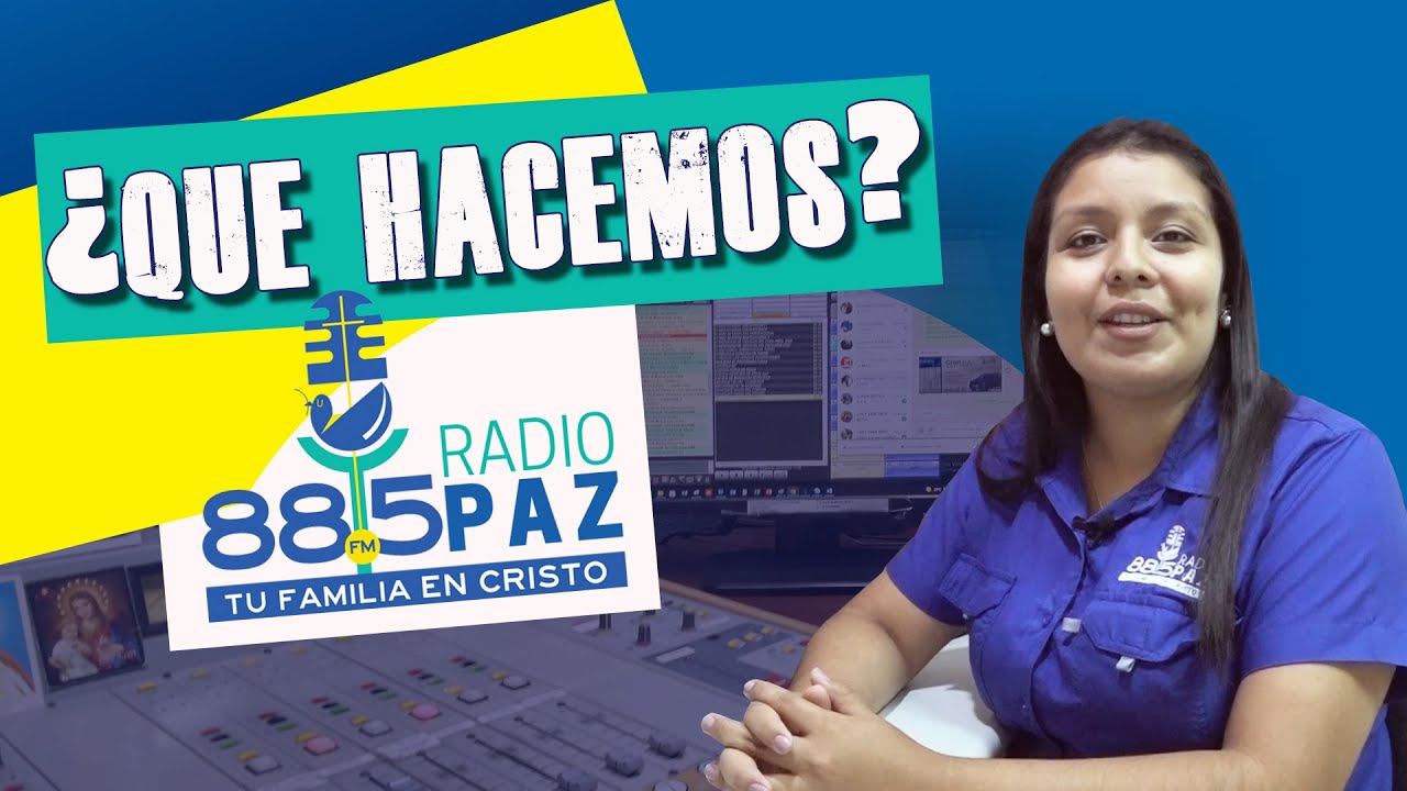 Conoce ¿Que hacemos en Radio Paz? - YouTube