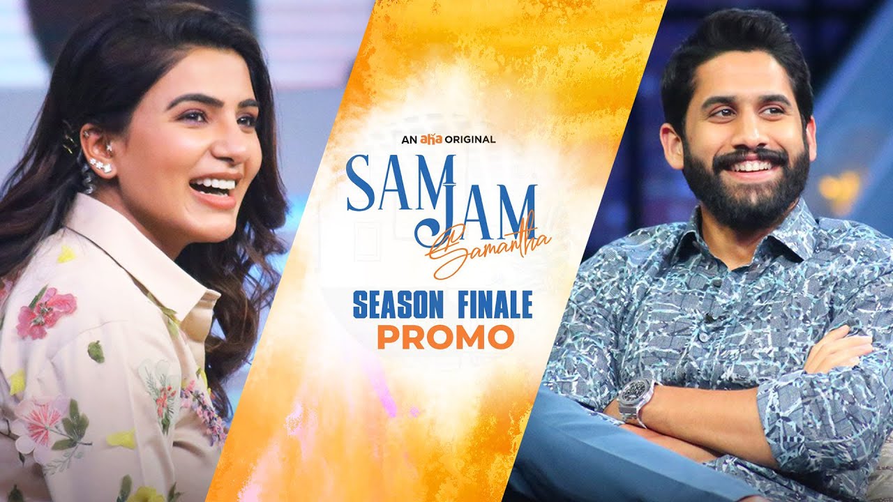 Sam Jam - Season Finale Promo | Samantha, Naga Chaitanya | Premieres ...