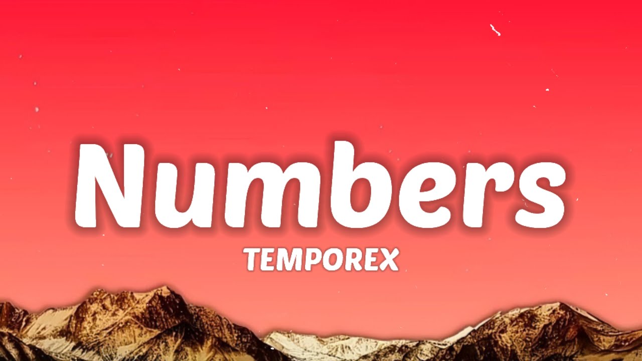 TEMPOREX - Numbers (Lyrics) | but I finally got a girlfriend and she's ...