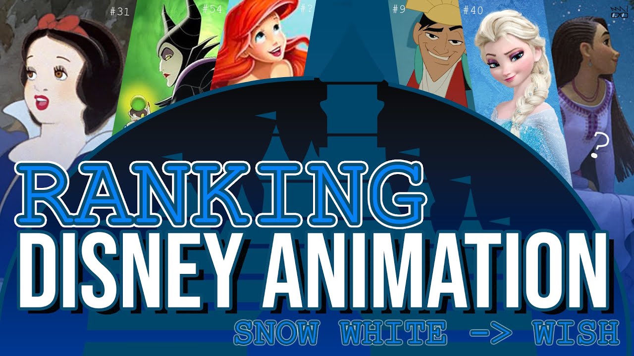 DISNEY ANIMATION RANKING: Snow White to Wish, 60 films | Series Ranking ...