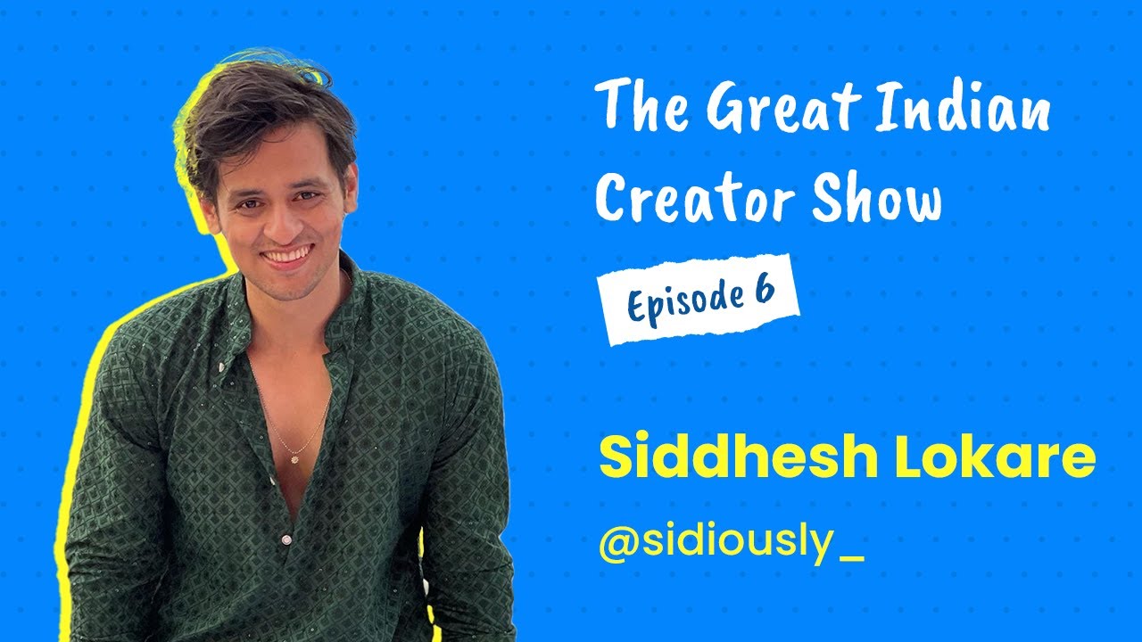 The Great Indian Creator Catchup ft. Siddhesh Lokare (@sidiously ...