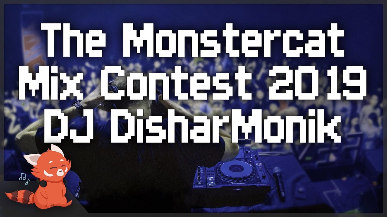 The Monstercat Mix Contest 2019 ~ [DJ DisharMonik] - YouTube