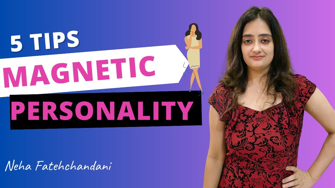 5 Easy Tips To Develop Magnetic Personality (Trained to 6000+) - By ...