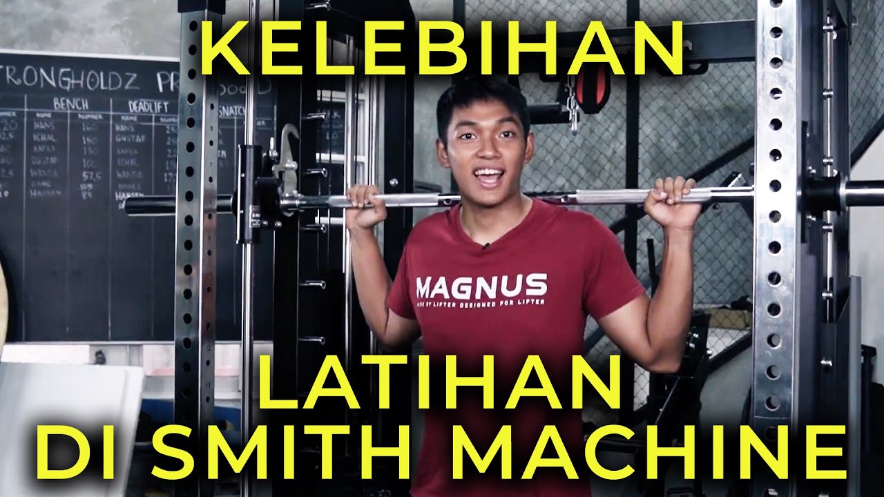 KELEBIHAN LATIHAN DI SMITH MACHINE! - YouTube