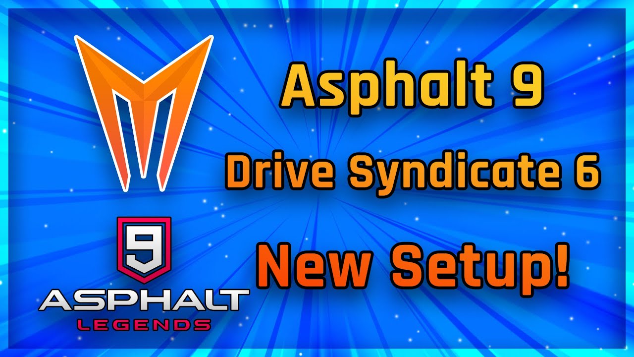LIVESTREAM! - Asphalt 9 Drive Syndicate 6 + New Setup! - YouTube