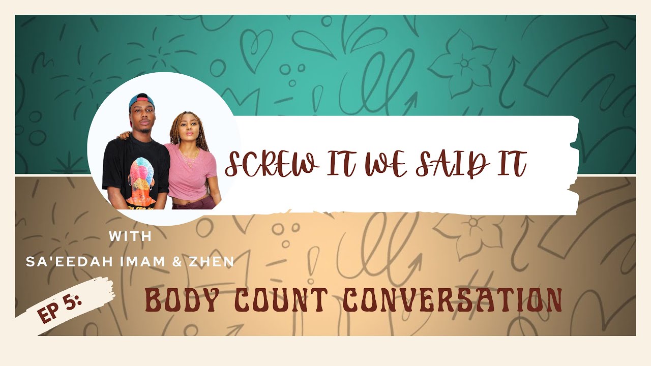 SCREW IT WE SAID IT EP 5 - BODY COUNT CONVERSATION - YouTube