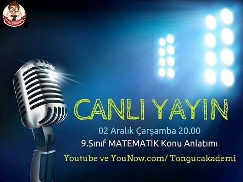 CANLI YAYIN | 9. SINIF MATEMATİK KONU ANLATIMI