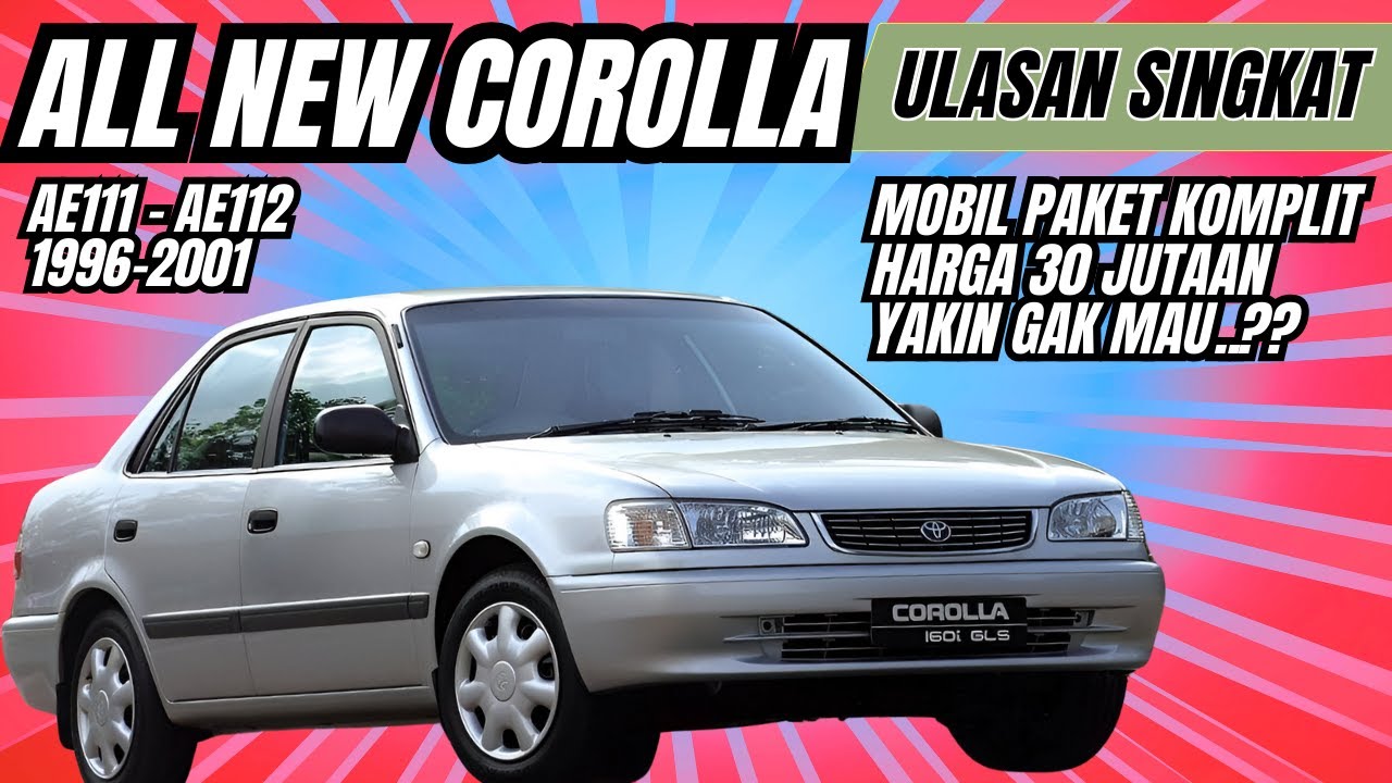 Ulasan Singkat All New Corolla AE111 - AE112 (1996-2001) - YouTube