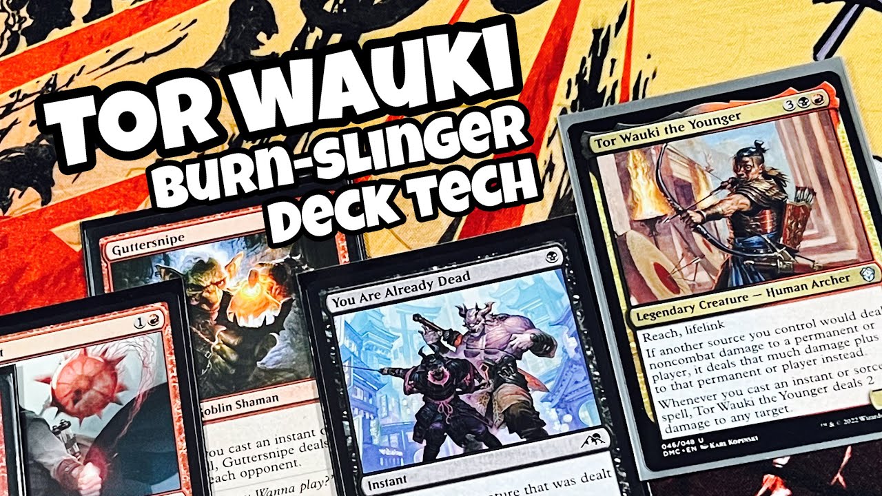 Tor Wauki the Younger Deck Tech - LIGHT 'EM UP // MTG // EDH ...