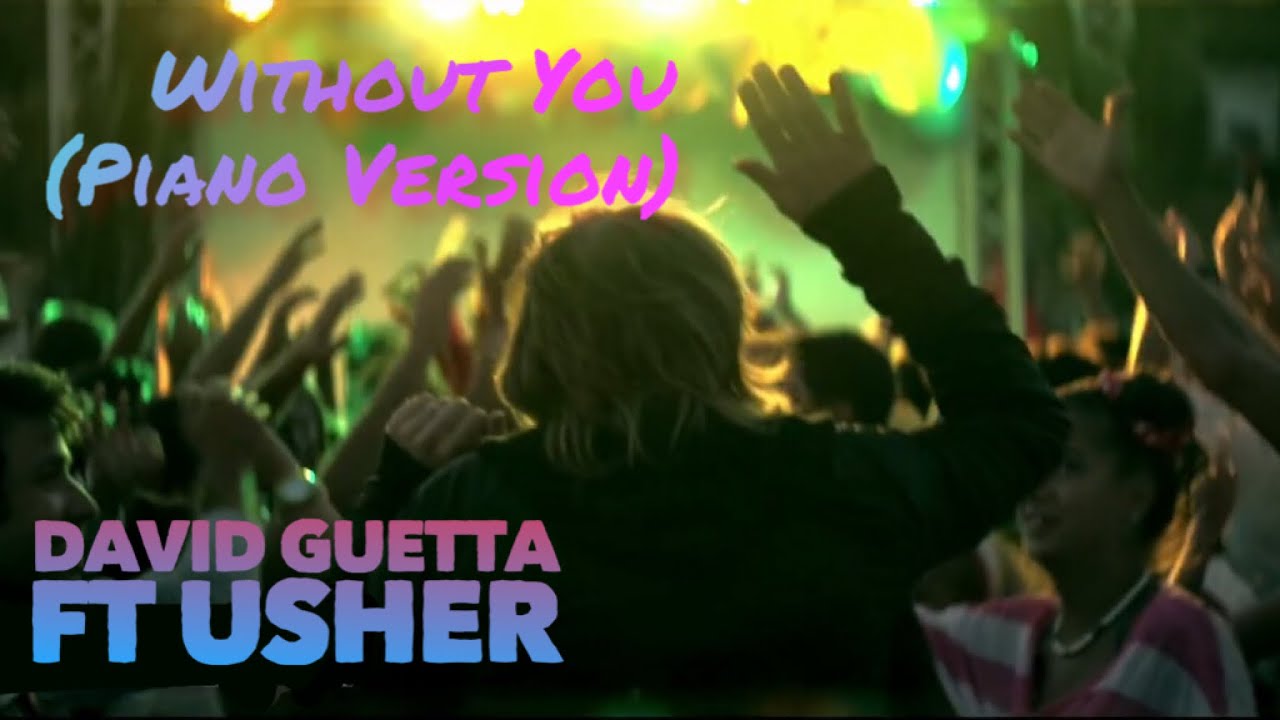 David Guetta Ft Usher - Without You (Piano Version) - YouTube