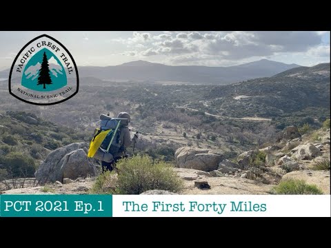 PCT 2021 Episode 1: The First Forty Miles (MM 0 - 41.5) - YouTube