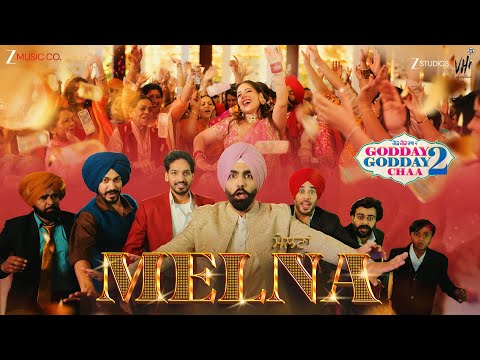 Melna - Godday Godday Chaa 2 | Ammy Virk & Tania | Nachhatar Gill, Desi Crew, Kaptaan