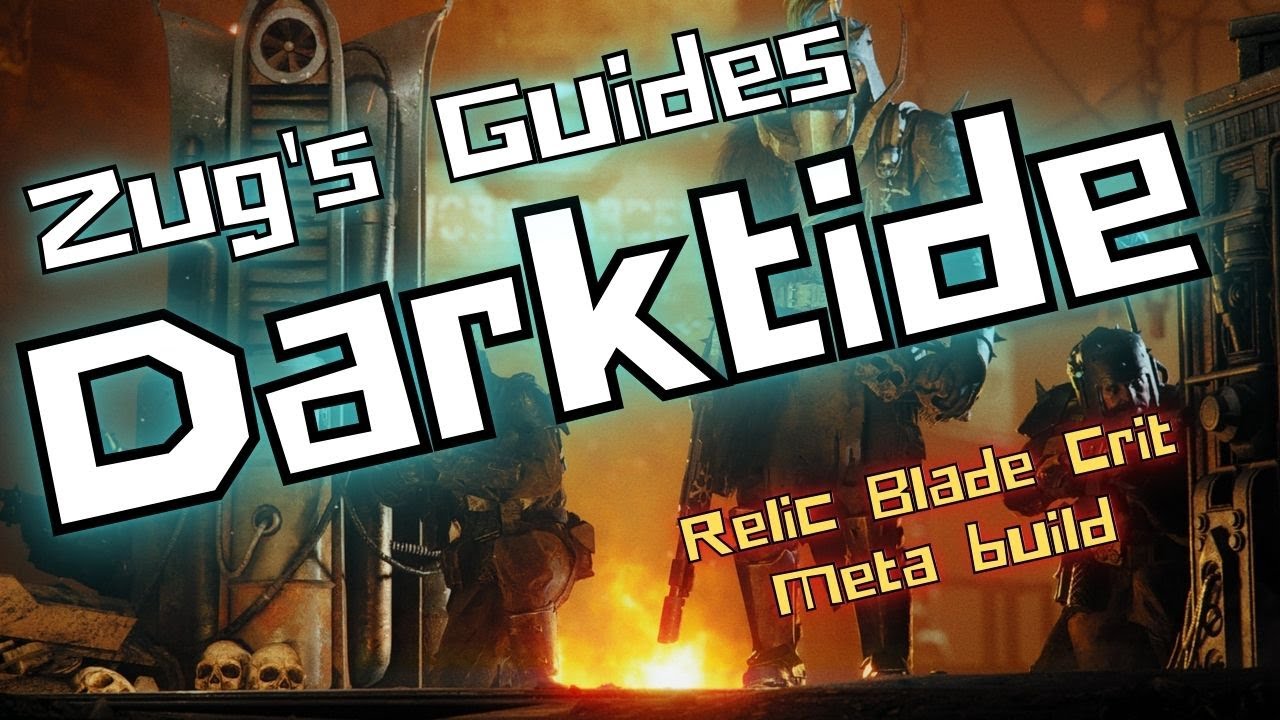 Warhammer 40K: Darktide, Grim Protocols, - Zealot - Relic Blade Crit ...