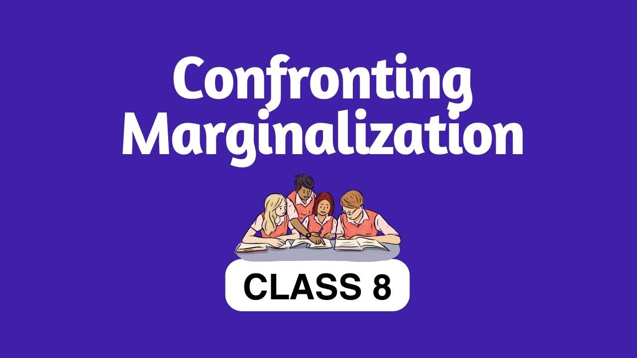 Class 8 Social Science - Confronting Marginalization | Inequalities ...