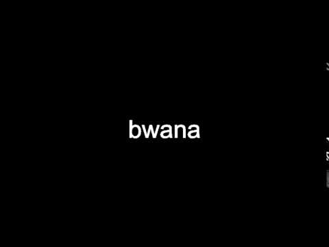 bwana pronunciation english bwana definition english - YouTube