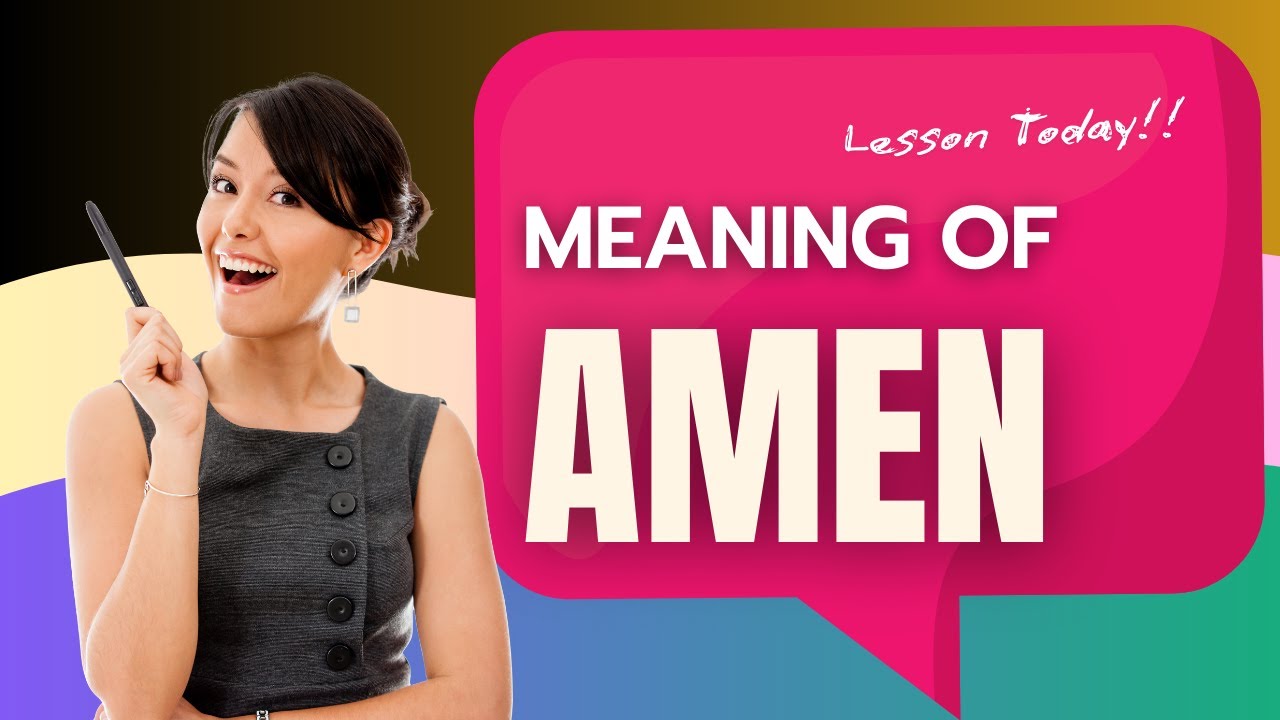 The Power of Amen: What Does It Really Mean? - YouTube