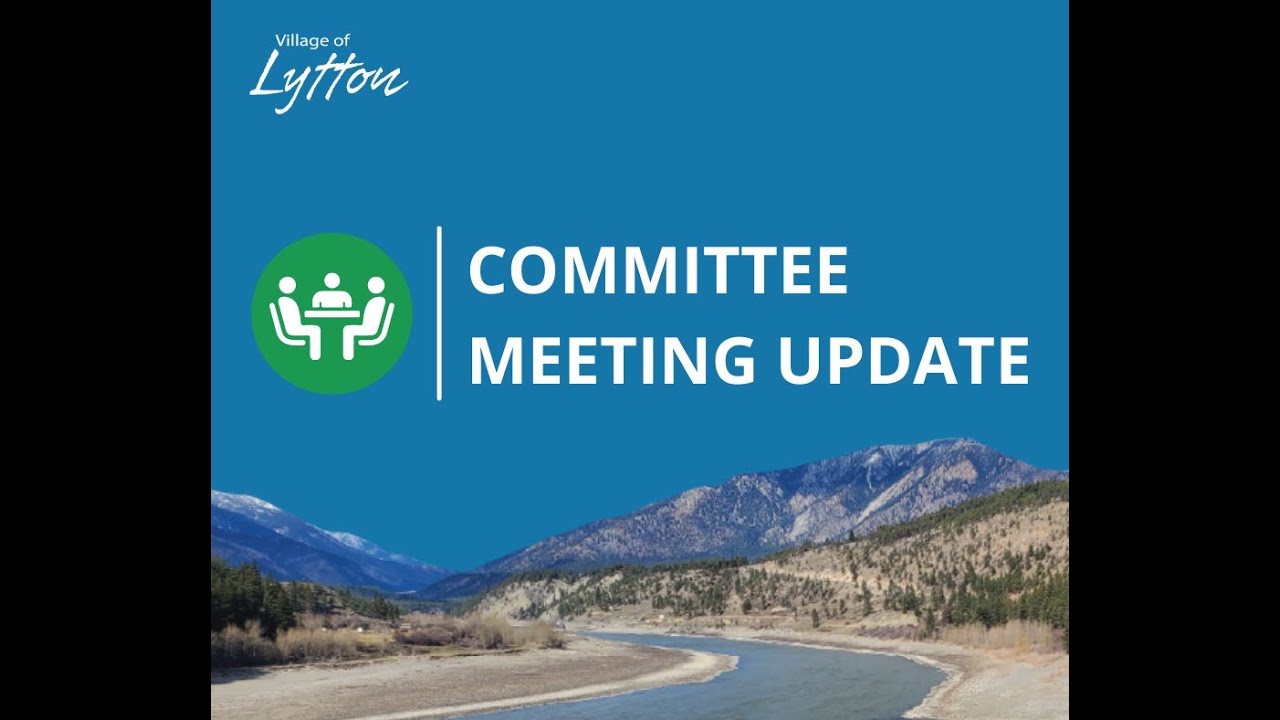 Village of Lytton Citizens Advisory Committee - July 6 at 4 p.m. - YouTube