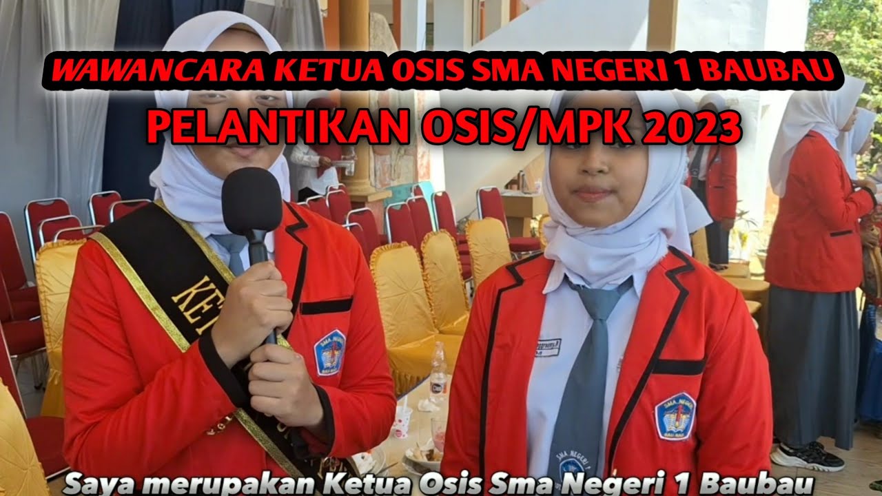 OSIS SMA N 1 BAUBAU: Wawancara dengan Ketua Osis tentang Pelantikan ...