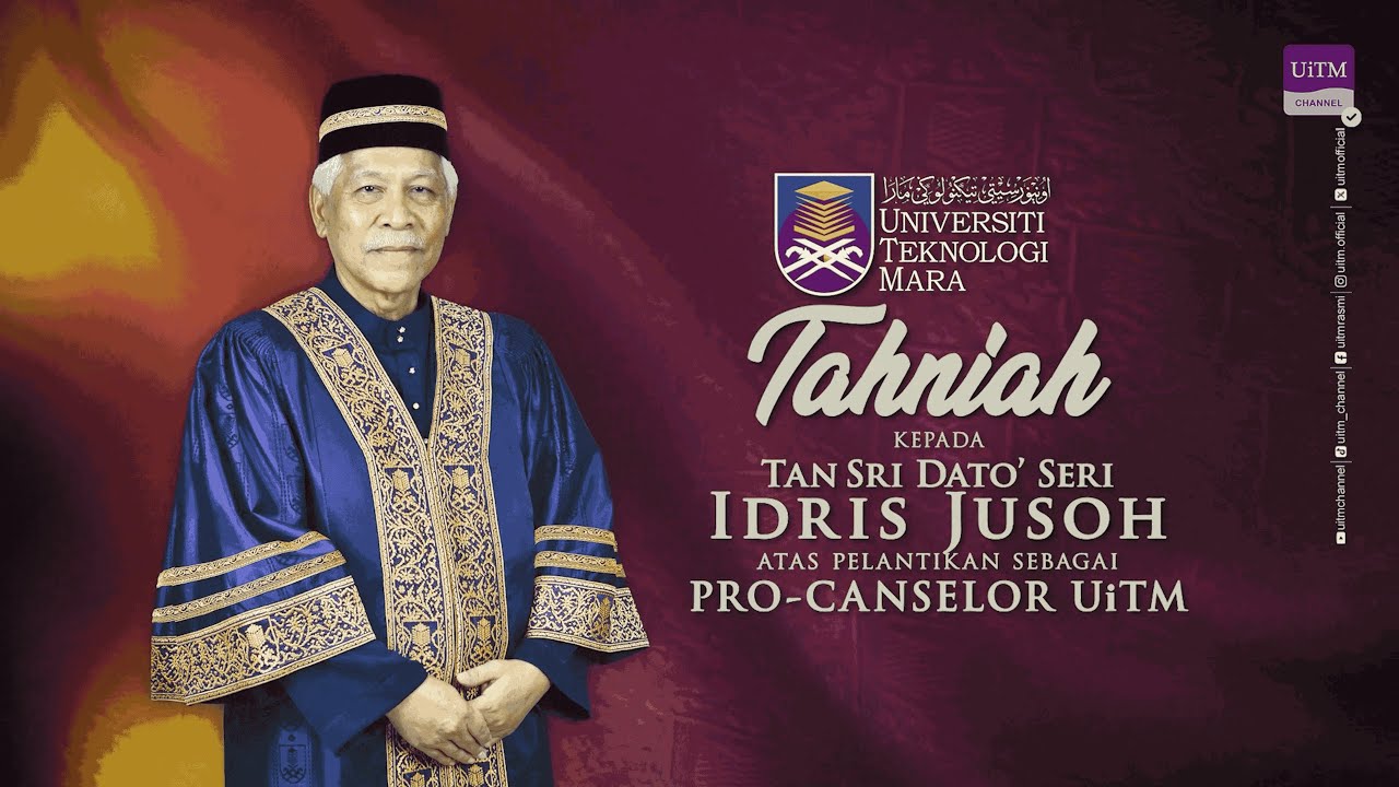 TAN SRI DATO' SERI IDRIS JUSOH | PRO-CANSELOR UiTM - YouTube