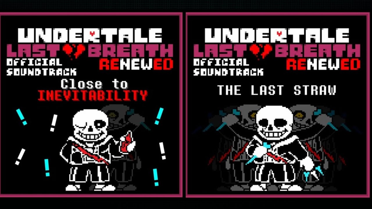 UNDERTALE LAST BREATH RENEWED; Official Soundtrack: Close to ...