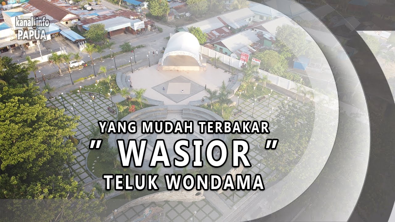 JELAJAH LANGIT PAPUA - KOTA PERADABAN "WASIOR" TELUK WONDAMA - YouTube