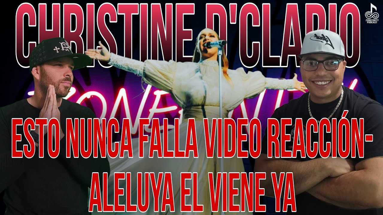 Video Reacción Aleluya El Viene Ya - Christine D'Clario / Zonefinity Podcast - YouTube